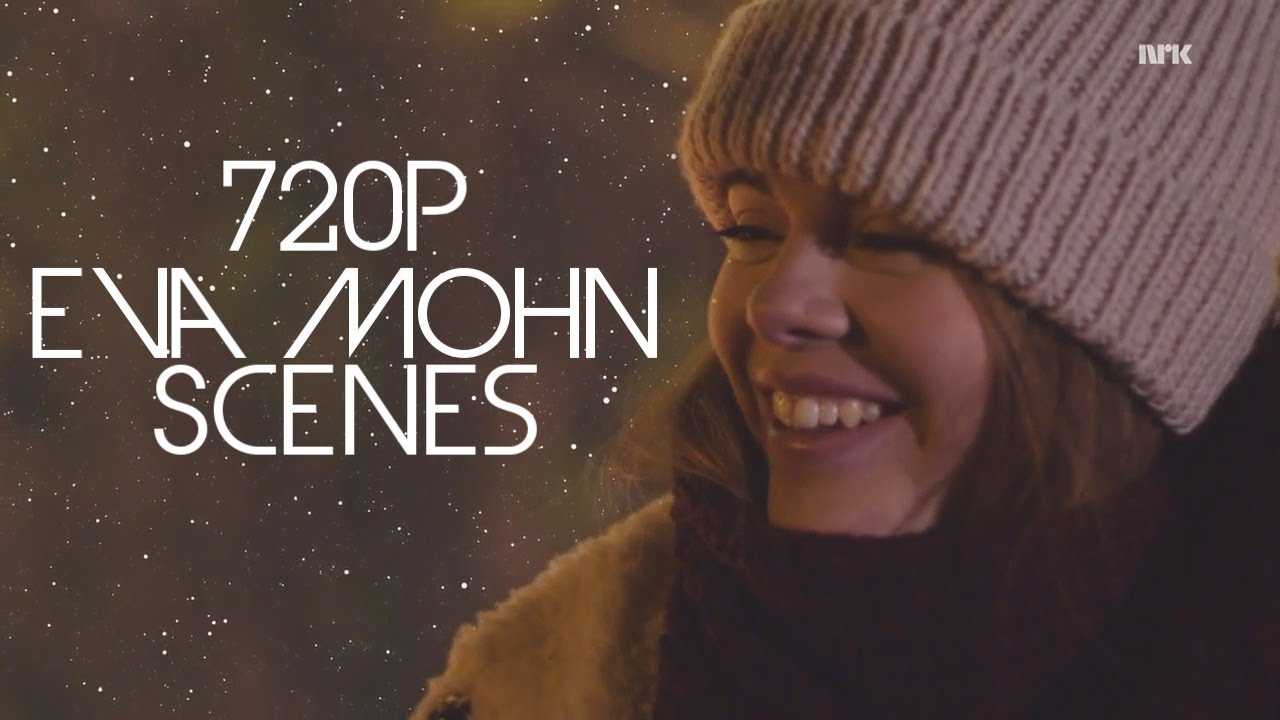 Popular Eva Mohn Scenes (SKAM) [720p] [Requested] - YouTube