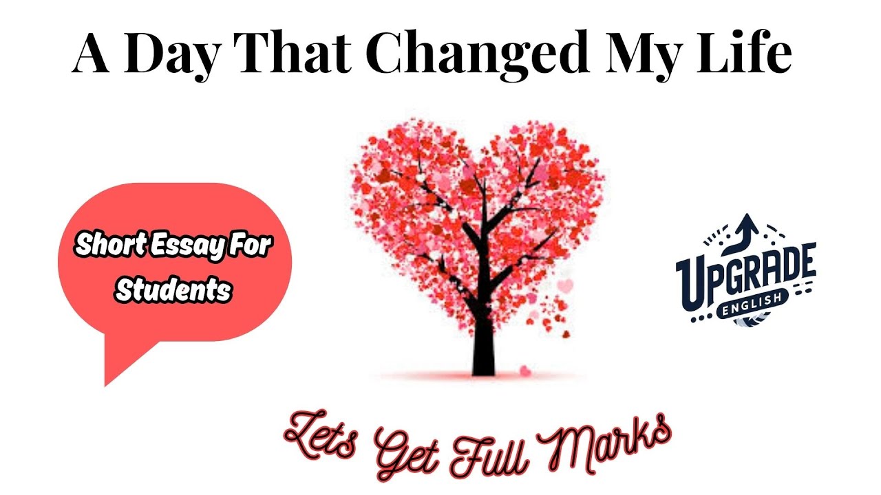 A Day that Changed My Life | Short Essay Paragraph - YouTube