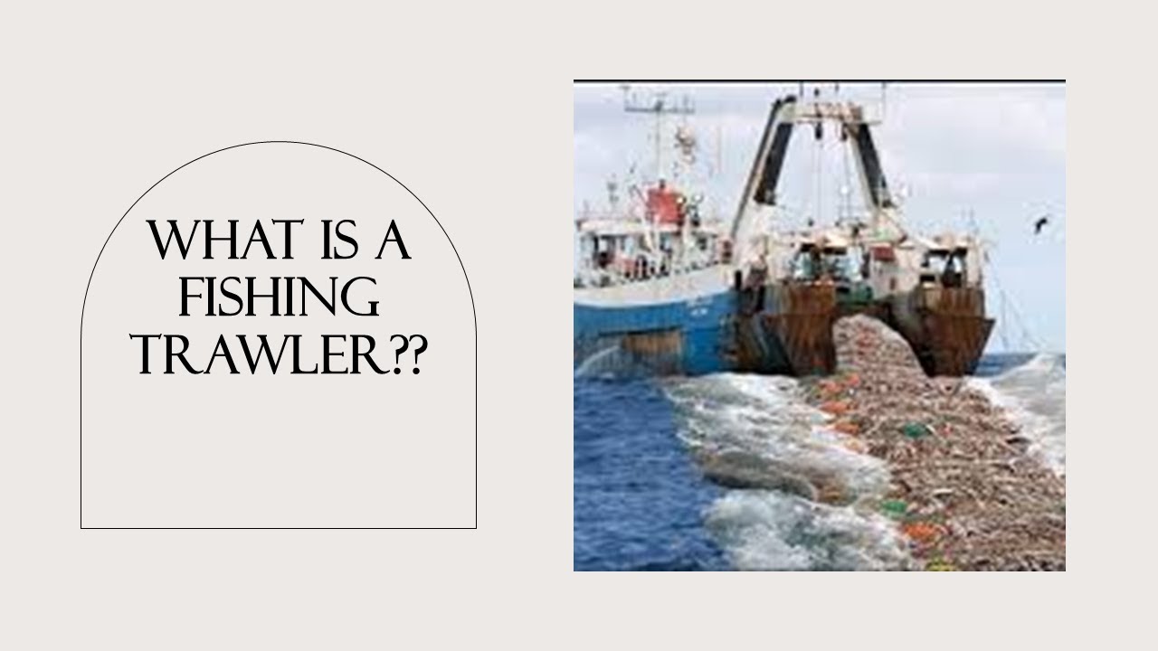 What is a Fishing Trawler?? - YouTube