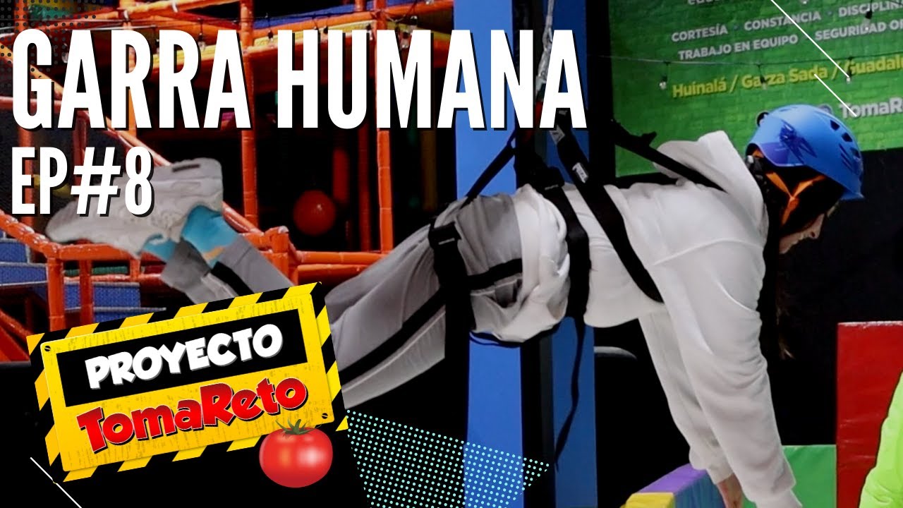 GARRA HUMANA! - PROYECTO TOMARETO - EPISODIO 8 - YouTube