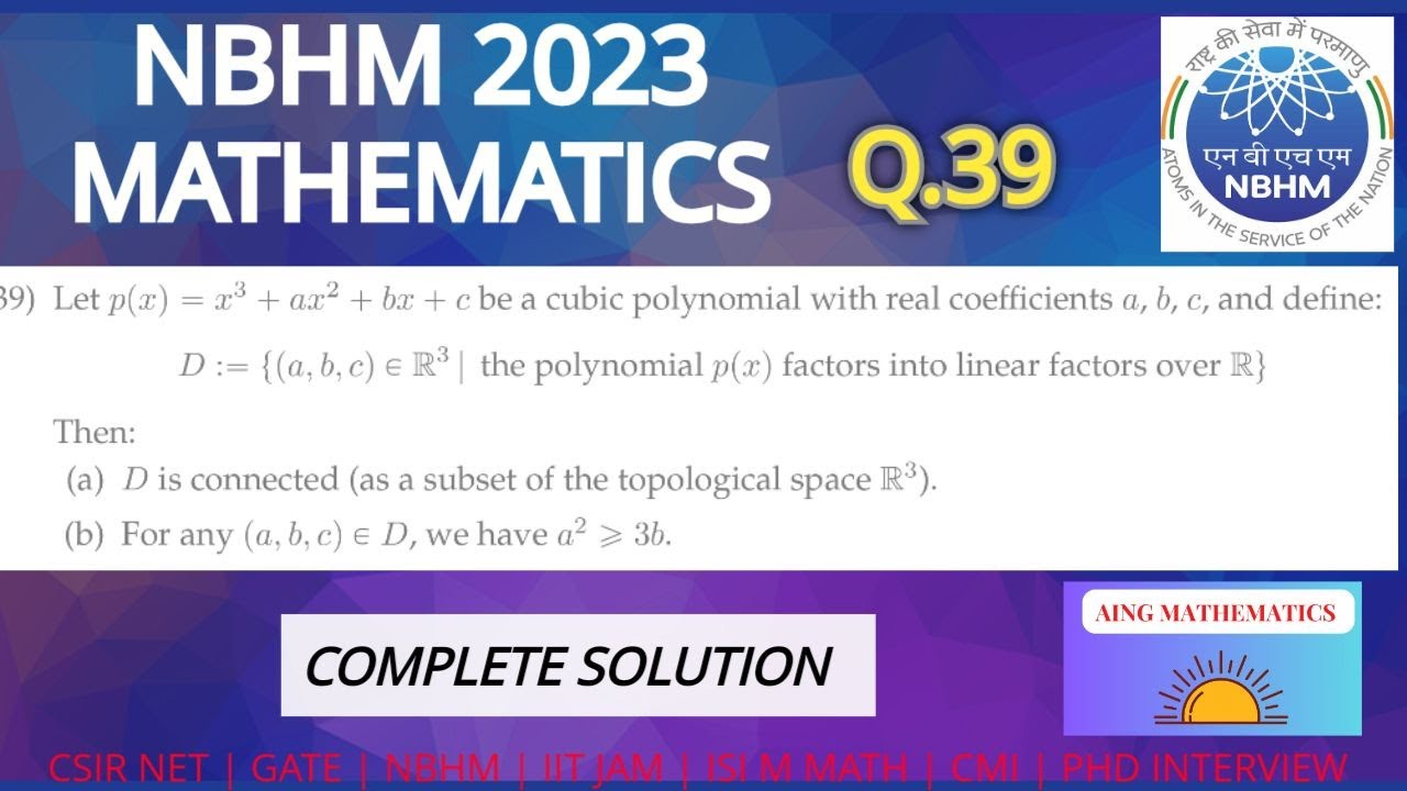 NBHM 2023 | Question 39 Solution – Connectedness of Cubic Polynomial ...