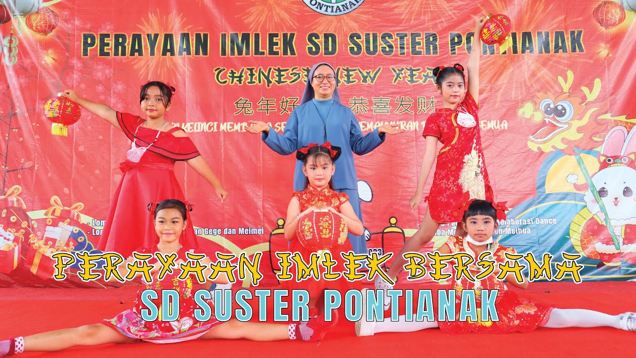 Perayaan Imlek Bersama SD Suster Pontianak - YouTube
