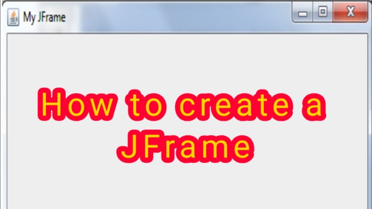 #105- How to create JFrame in Java || program with output - YouTube