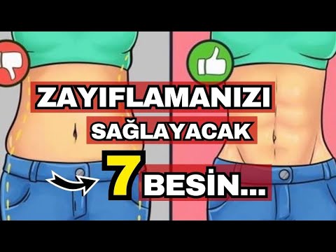 ZAYIFLATAN YİYECEKLER & KİLO VERMEK İSTEYENLER BURAYA BU BESİNLERİ DİYET LİSTENİZE MUTLAKA EKLEYİN