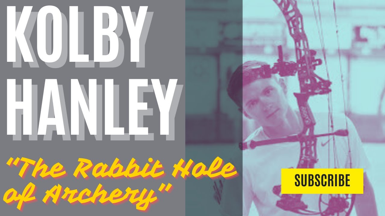 Kolby Hanley | The Rabbit Hole of Archery - YouTube