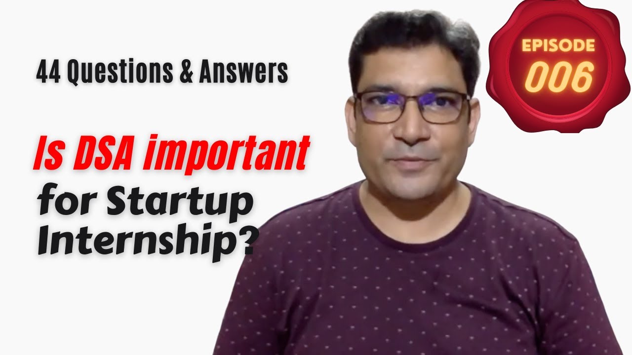 Q A EP 006 Is DSA Important For Placement In Startup Internship 44 More ions YouTube Q A EP 006 Is DSA Important For Placement In Startup Internship 44 More ions YouTube
