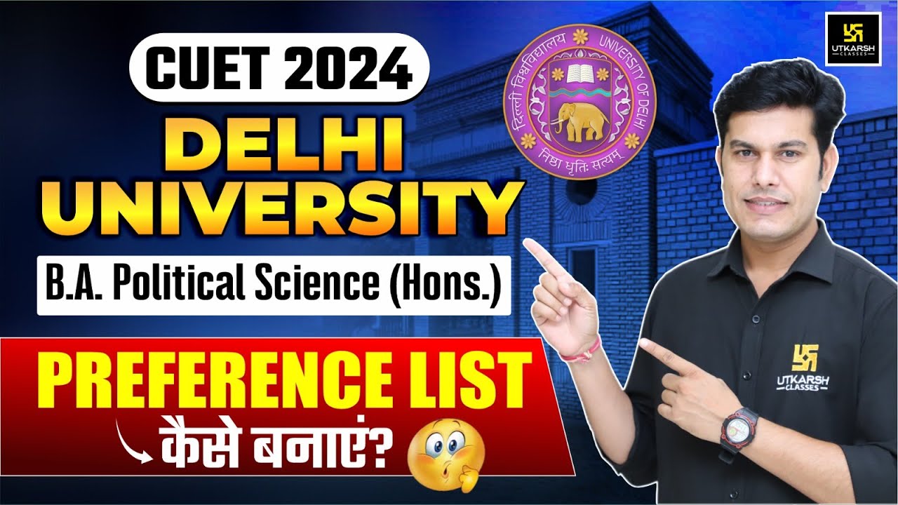 Preference List for Delhi University B.A. Political Science (Hons ...