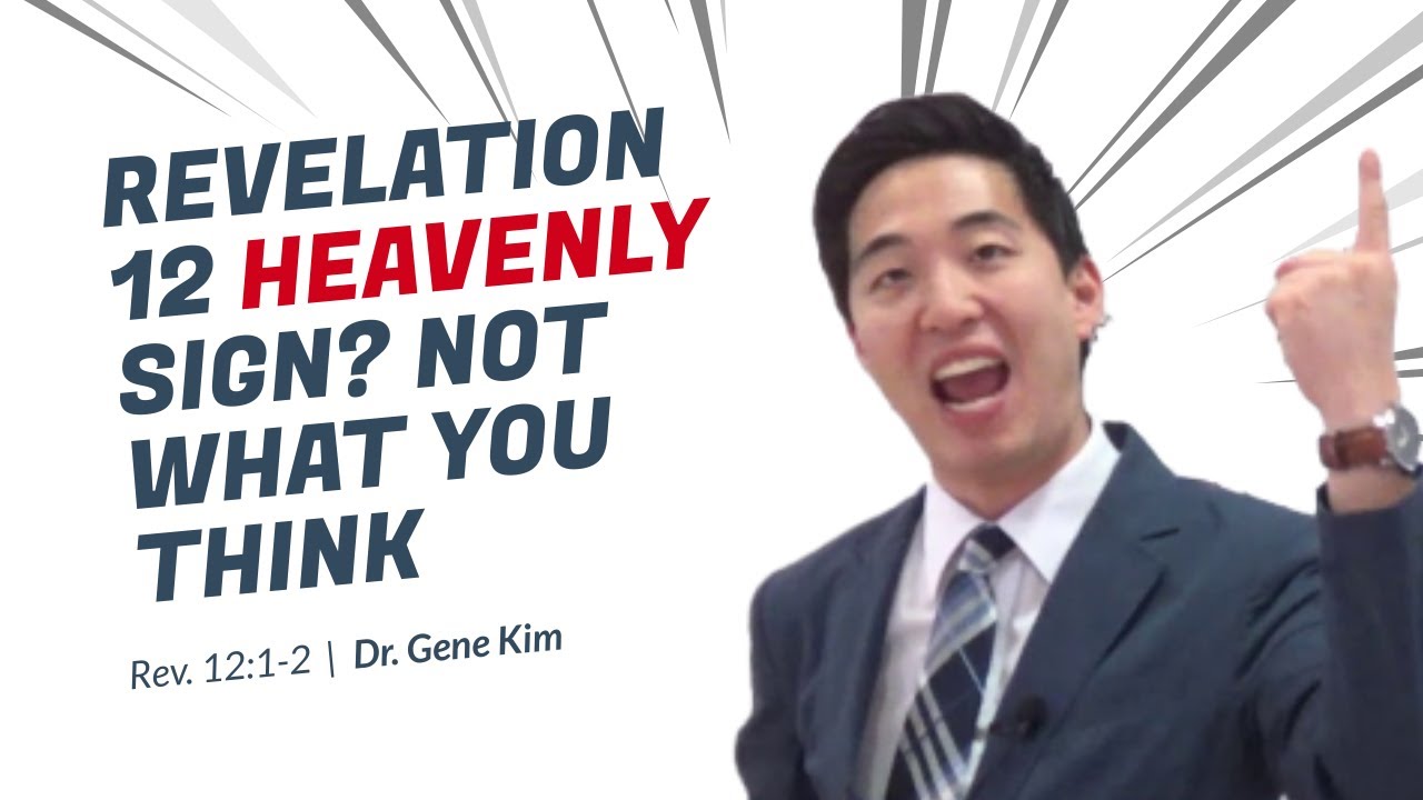 Revelation 12 Heavenly Sign? NOT WHAT YOU THINK (Rev. 12:1-2) | Dr ...