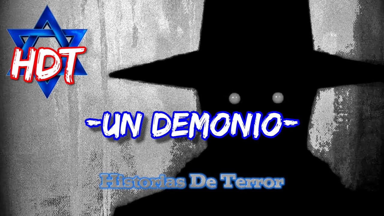 - EL DEMONIO - |Historias De Terror| HDT - YouTube