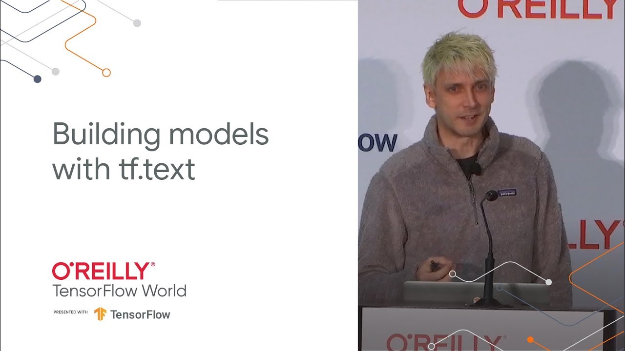 Building models with tf.text (TF World '19) - YouTube