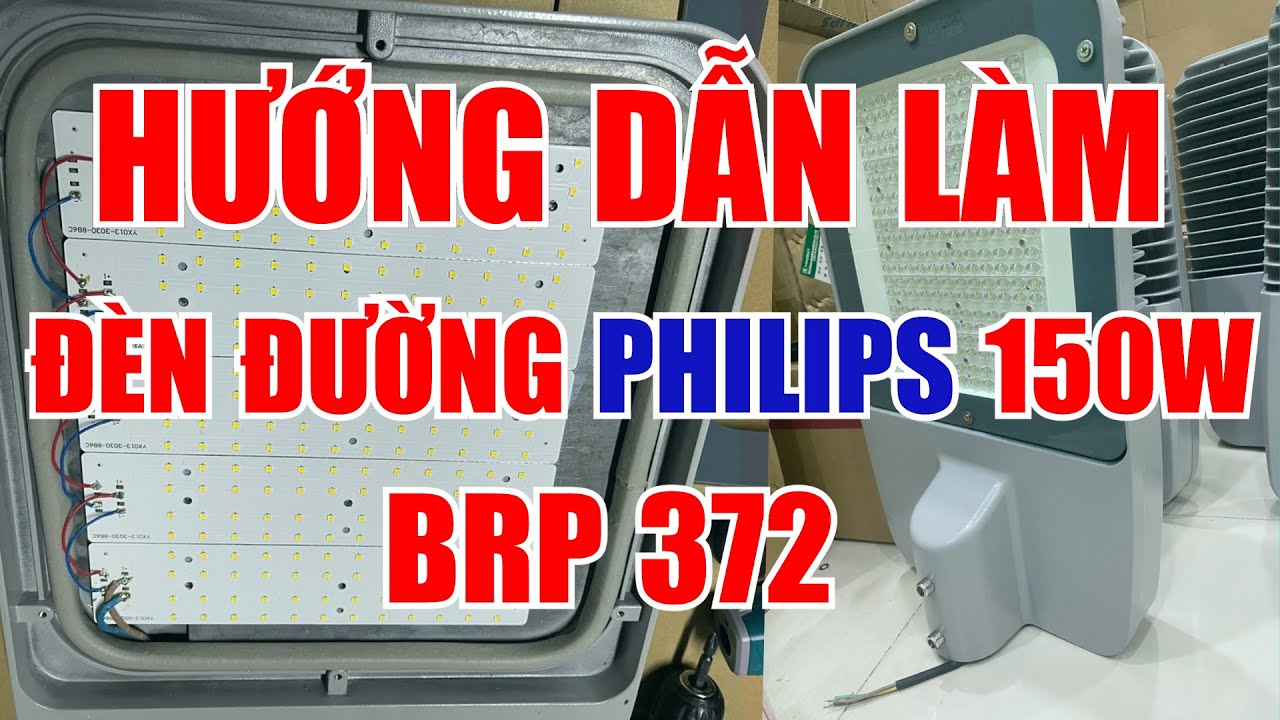 Cách Làm Đèn Đường Led Philips 150W BRP 372 - YouTube