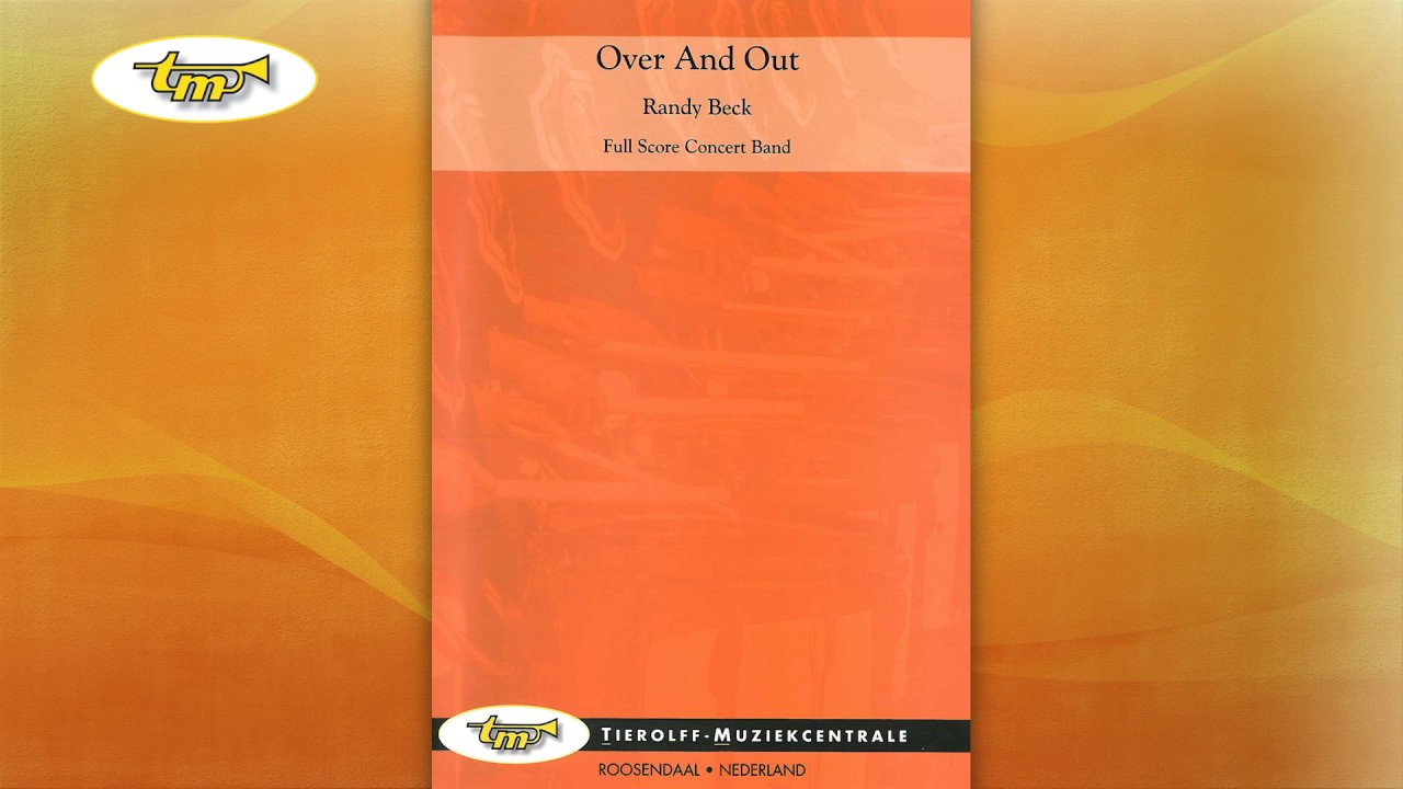 Over And Out - Concert Band - Beck - Tierolff - YouTube
