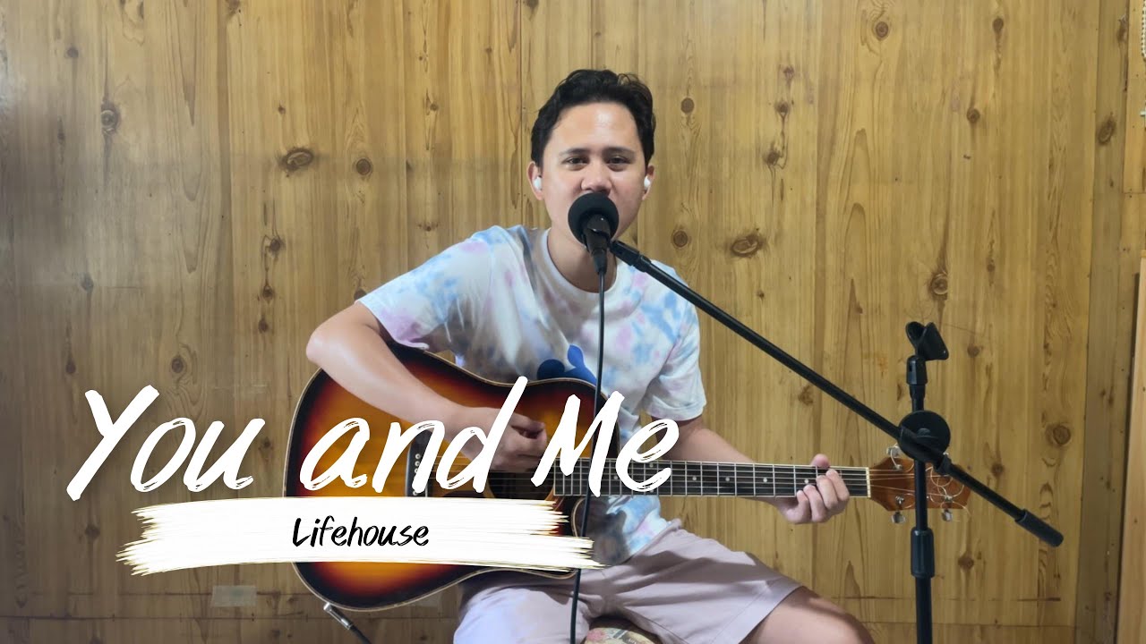 You and Me - Lifehouse - Acoustic Cover - YouTube