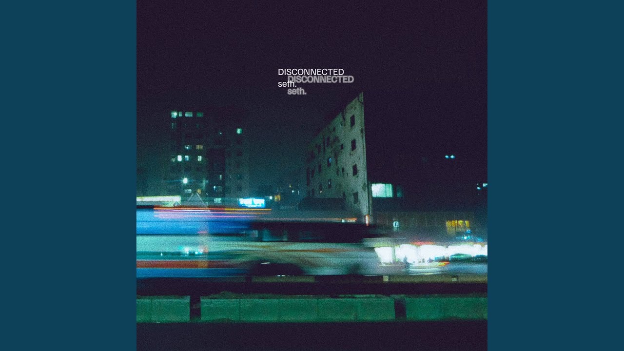 DISCONNECTED - YouTube