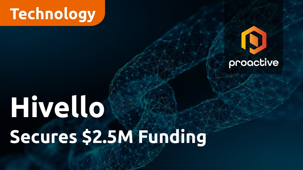 Hivello Secures $2.5M Funding, Driving Blockchain's Deep In Sector ...