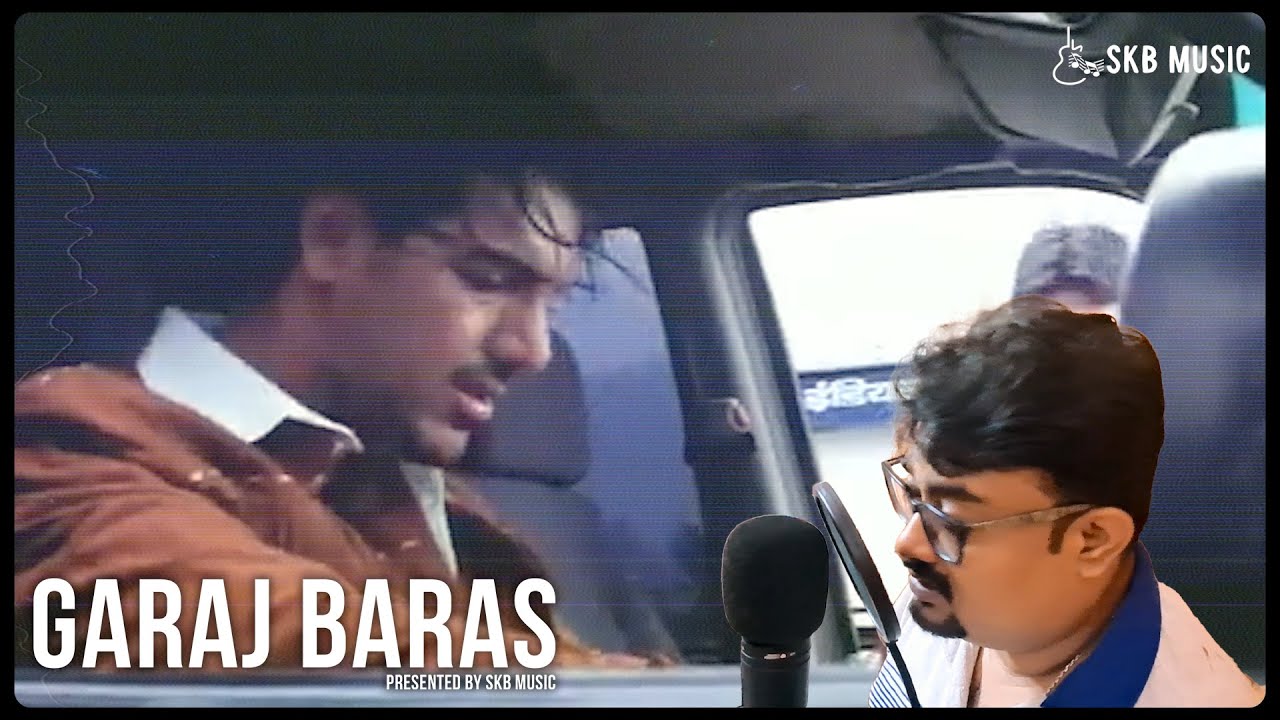 Garaj Baras | Cover song | Official Video | SKB Music - YouTube