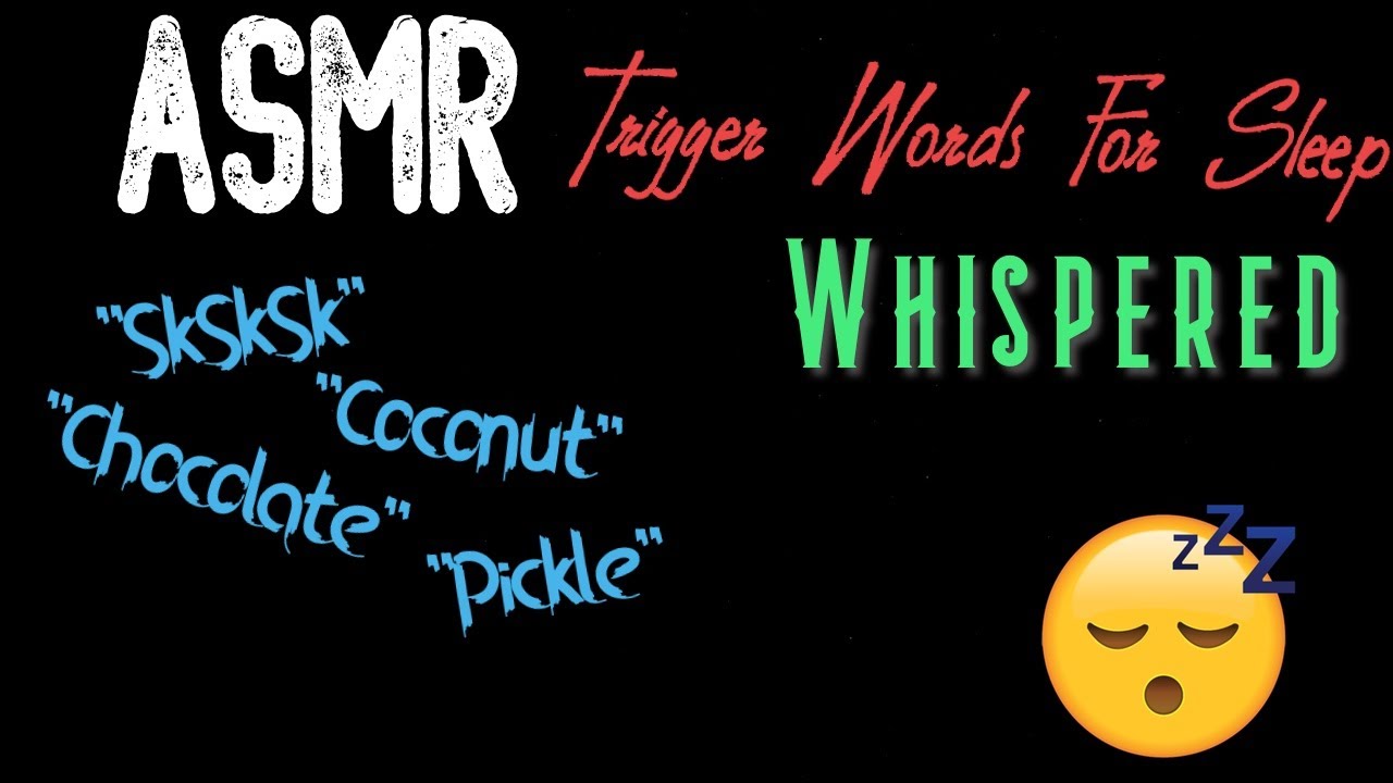 Asmr Trigger Words For Sleep Youtube