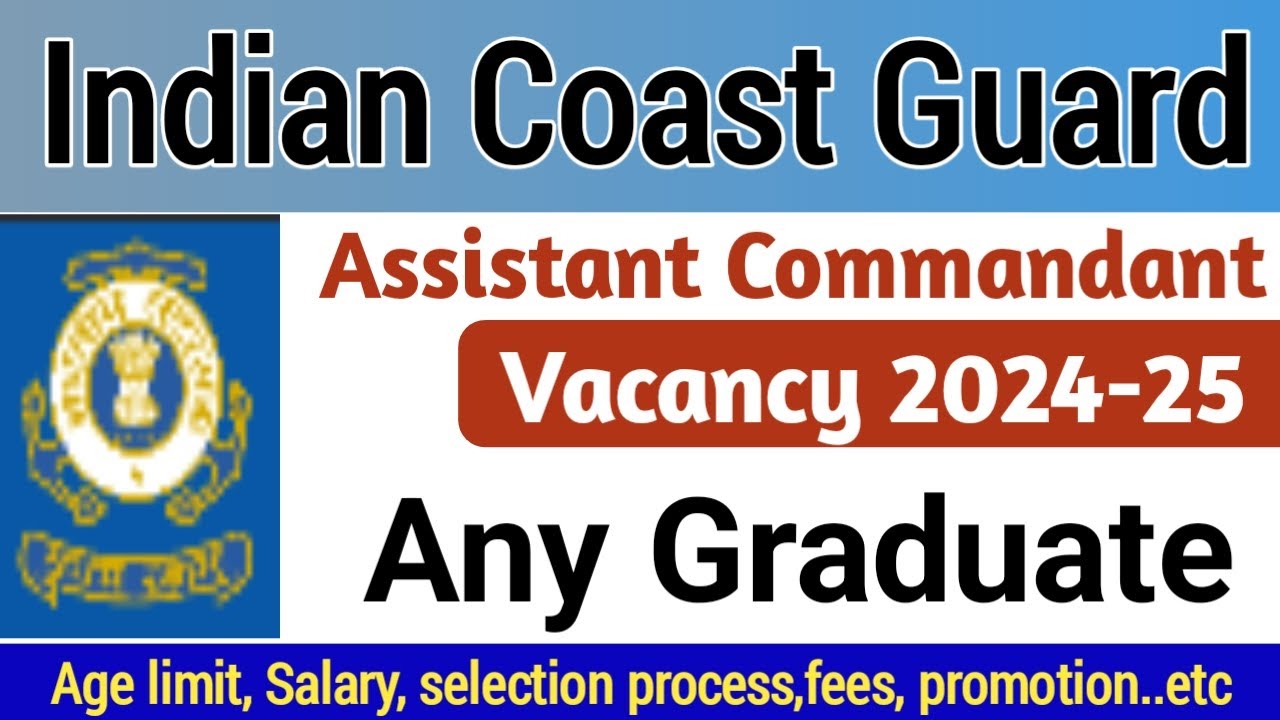 Cgcat 2025 batch assistant commandant | icg AC new vacancy | - YouTube