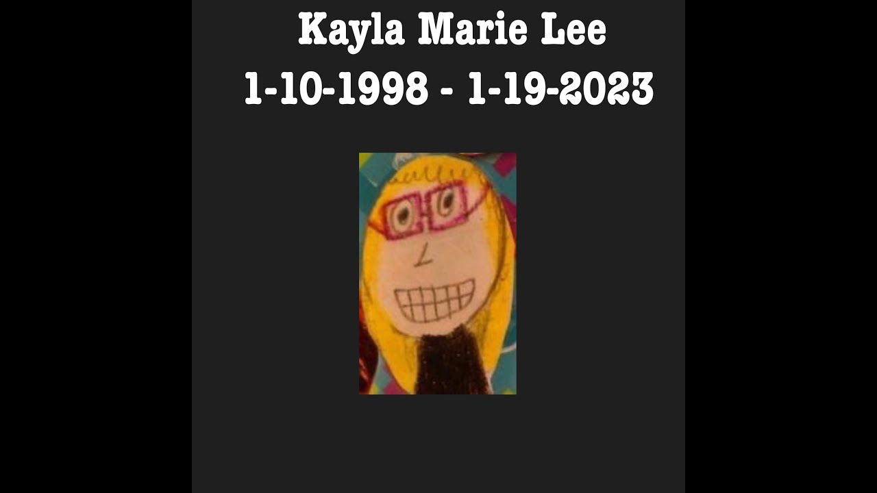 R.I.P Kayla Marie Lee - YouTube