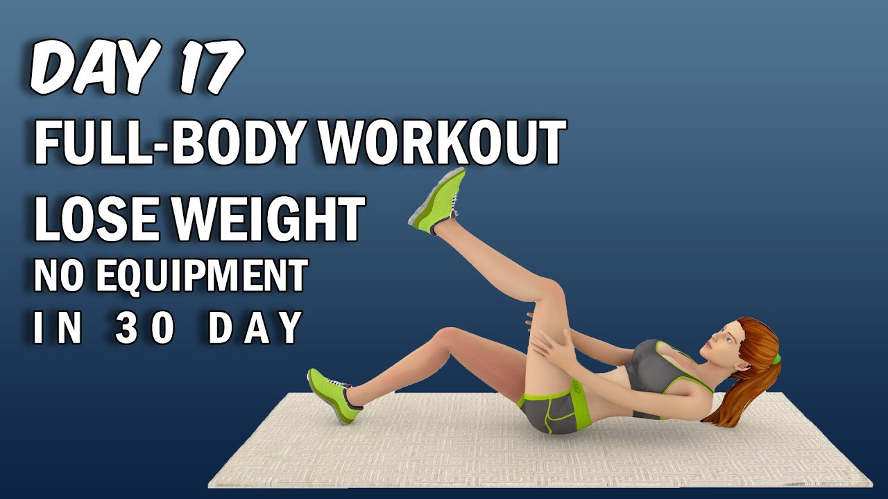 DAY 17 Full Body Workout Lose Weight & Keep Fit - YouTube