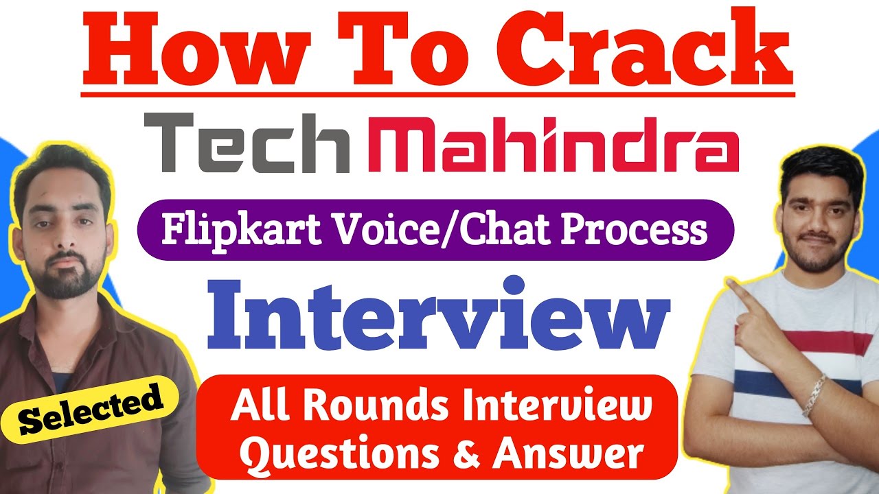 How To Crack Tech Mahindra Flipkart Process Interview Tech Mahindra Customer Support Interview how-to-crack-tech-mahindra-flipkart-process-interview-tech-mahindra-customer-support-interview