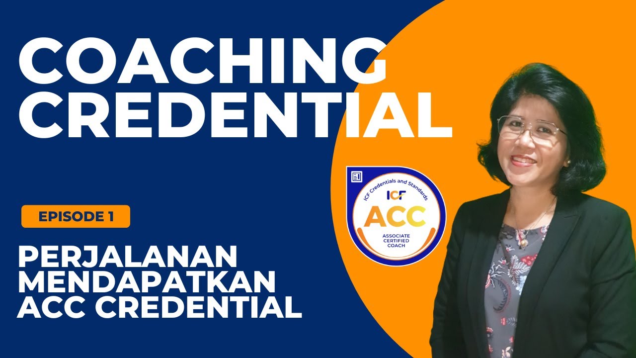 ICF ACC Credential - Pengalaman memperoleh kredensial dari organisasi ...