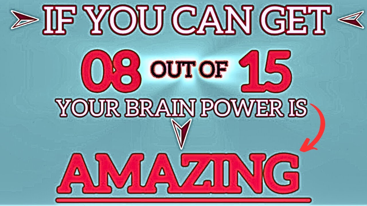 IF YOU CAN GET 8 OUT OF 15, YOUR BRAIN IS AMAZING 🔥#quiz47 - YouTube