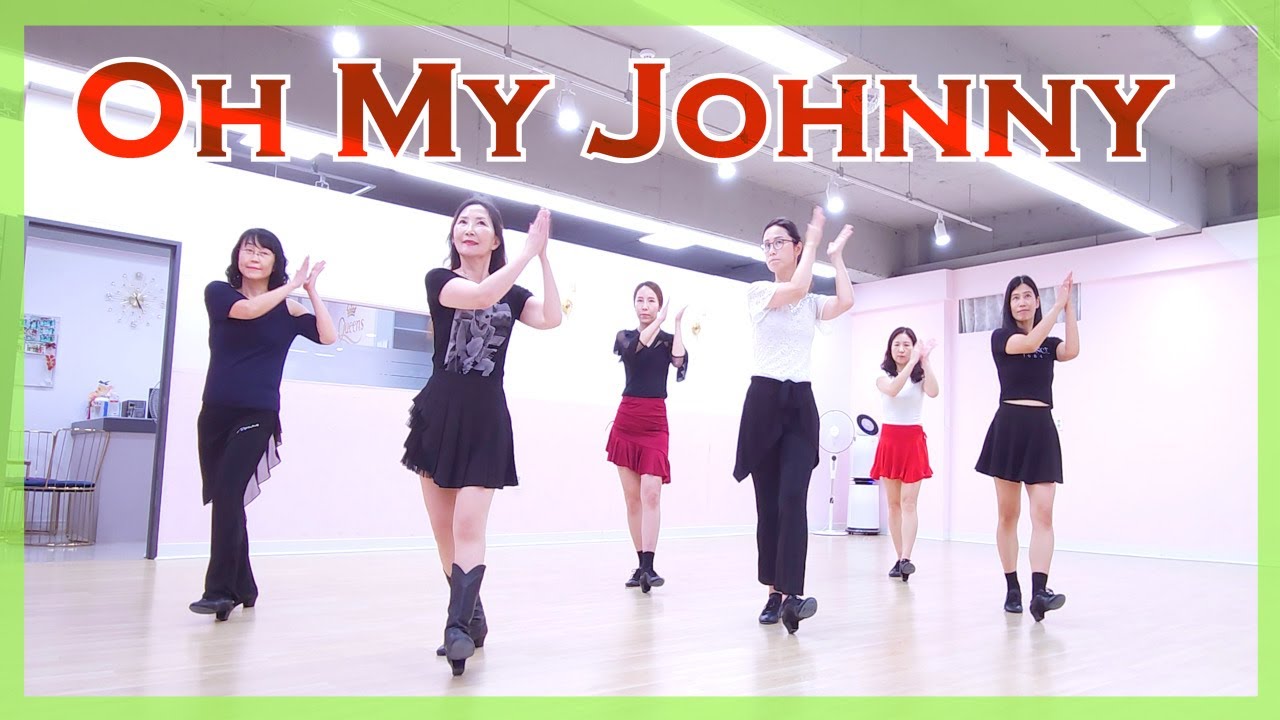 Oh My Johnny - Line Dance(Improver) | 오마이쟈니 라인댄스 | 퀸즈라인댄스𝐐𝐮𝐞𝐞𝐧𝐬 ...