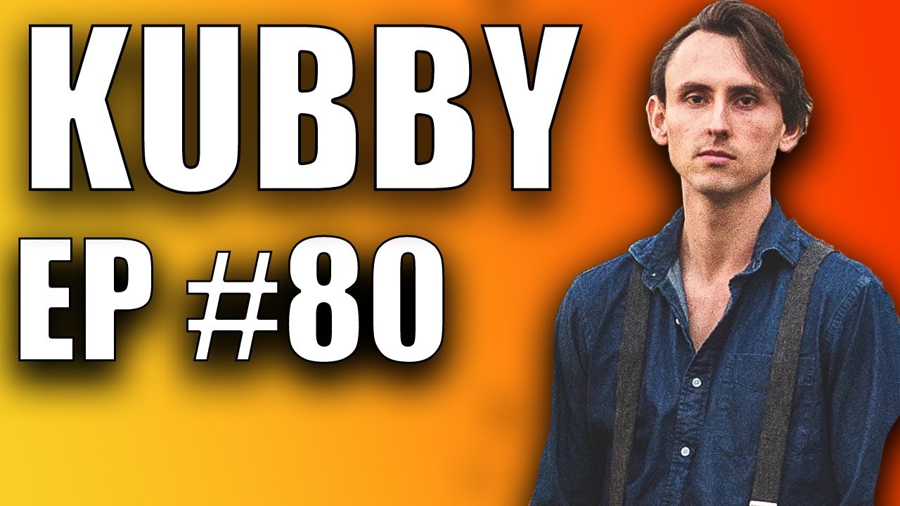 Ep #80 - Kubby - YouTube