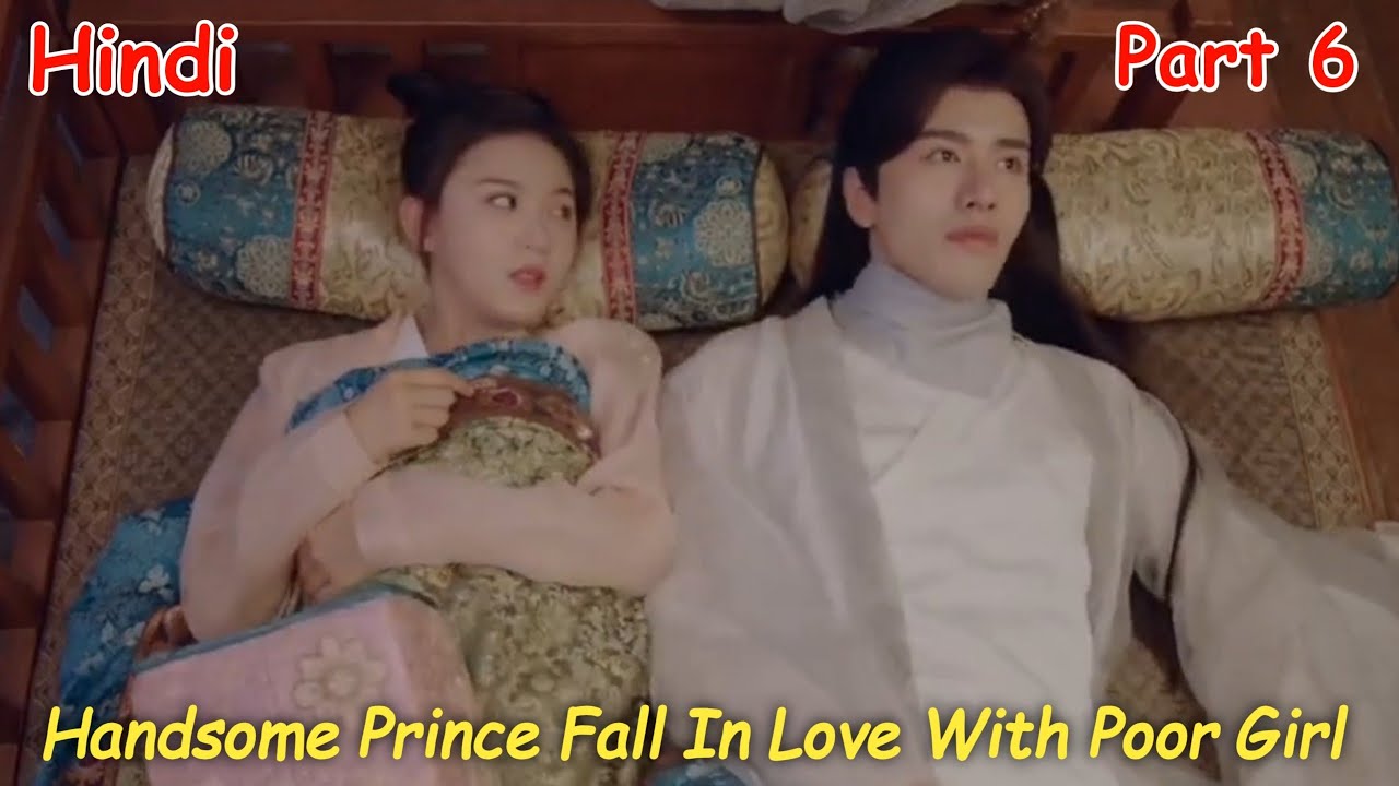 Part-6 Handsome Prince Fell In Love With Poor Girl Chinese Drama ...