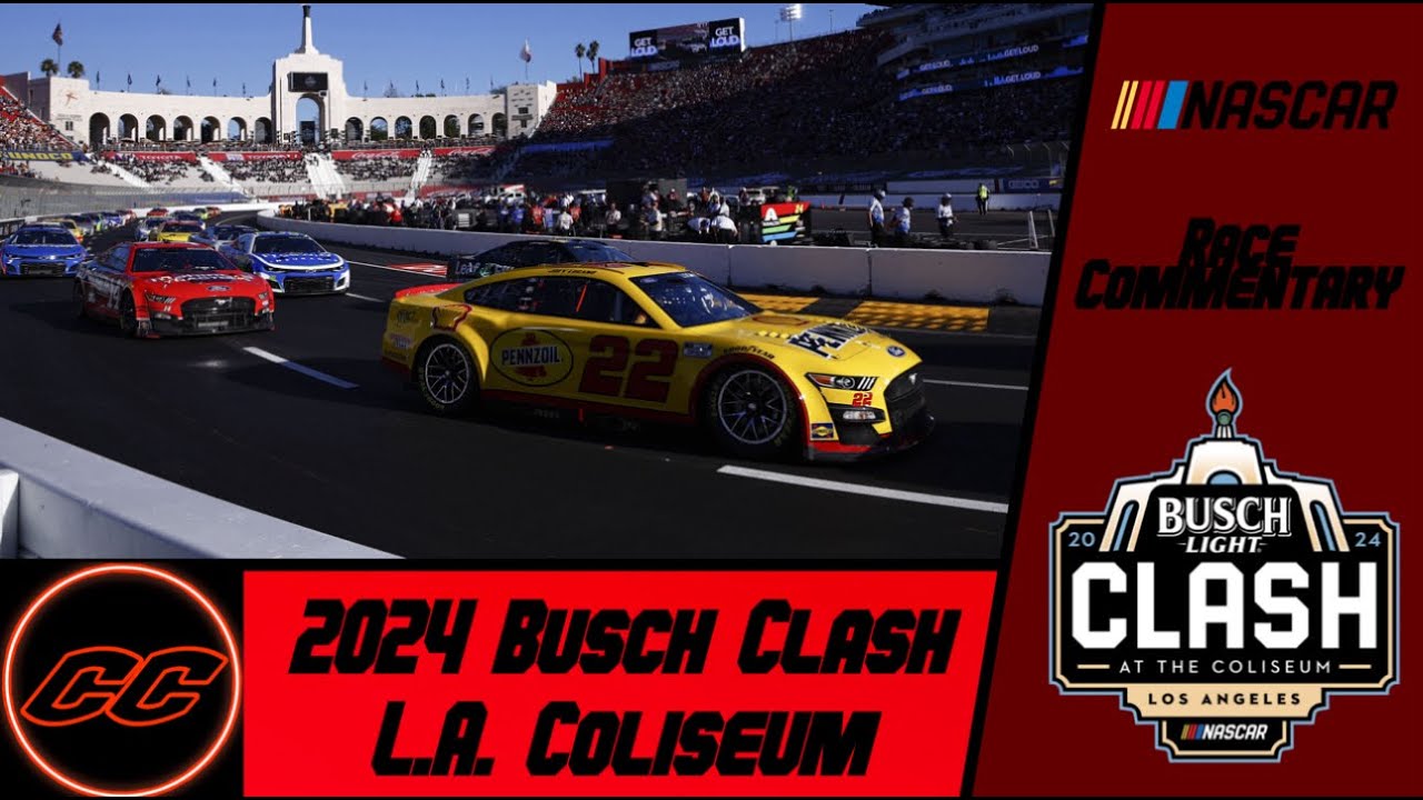 2024 NASCAR Cup Series Busch Light Clash at the Coliseum // Commentary ...