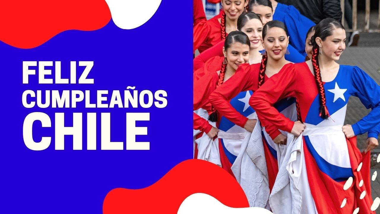 Feliz Cumpleaños, Chile - YouTube
