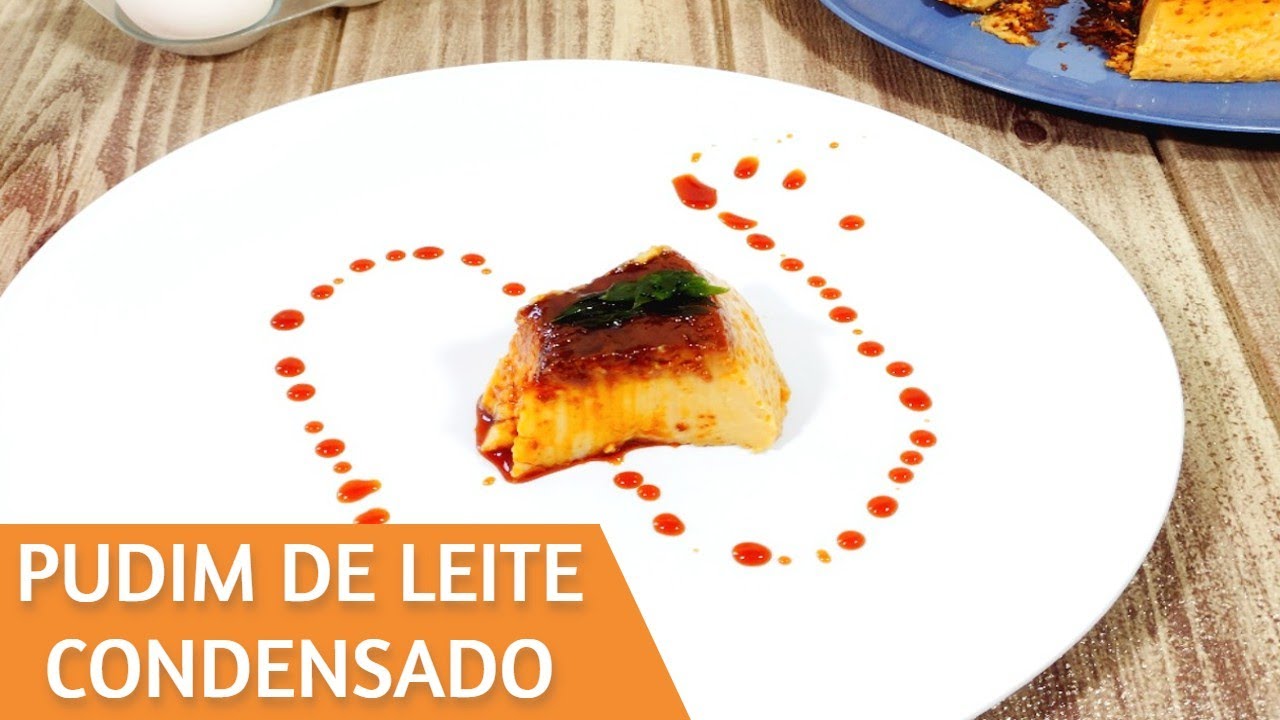 Como Fazer Pudim de Leite Condensado | How to Make Pudding - YouTube
