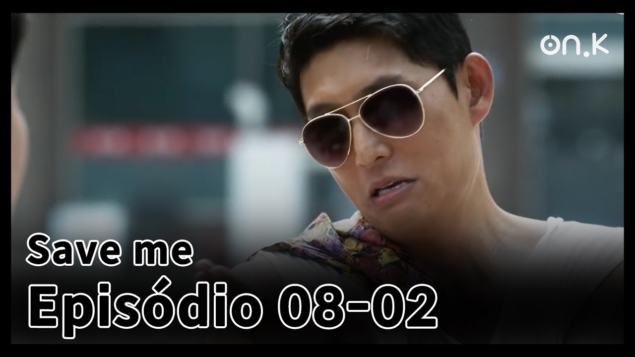 [#Saveme] (CC) Ep.08-02 | O local de uma luta tremenda que destruiu a ...