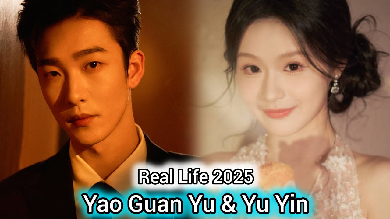 YAO GUAN YU AND YU YIN REAL LIFE 2025 - YouTube