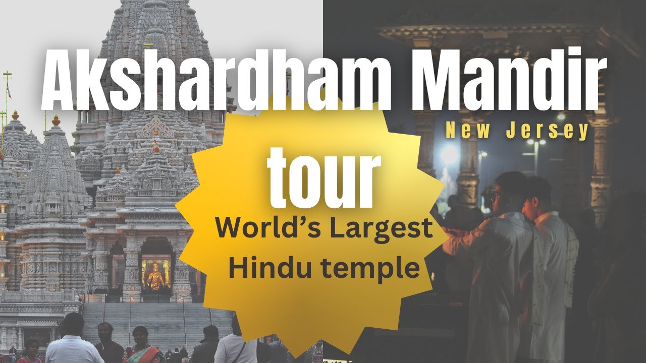 Akshardham Temple New Jersey tour | Largest Hindu temple outside India ...