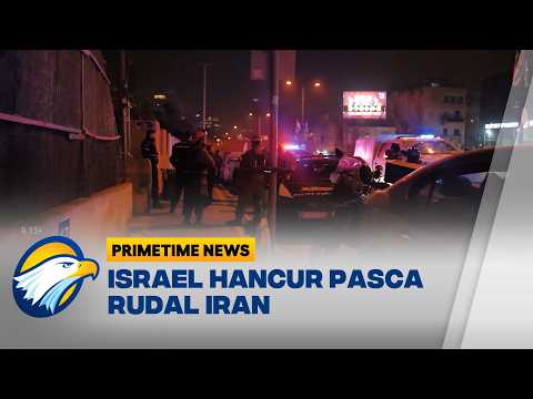ISRAEL PADAM USAI SERANGAN RUDAL IRAN, INFRASTRUKTUR HANCUR! - [Primetime News]