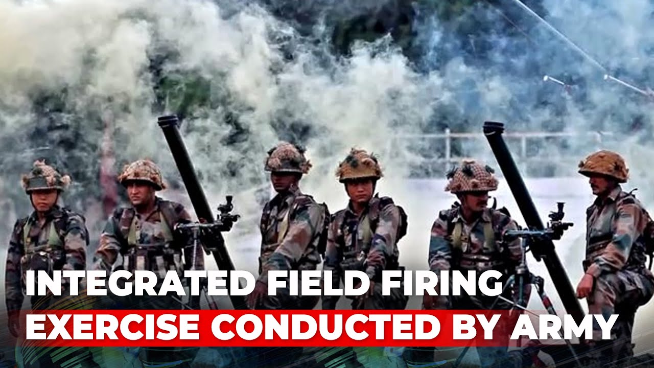 Army Conducts Integrated Field Firing Exercise - YouTube