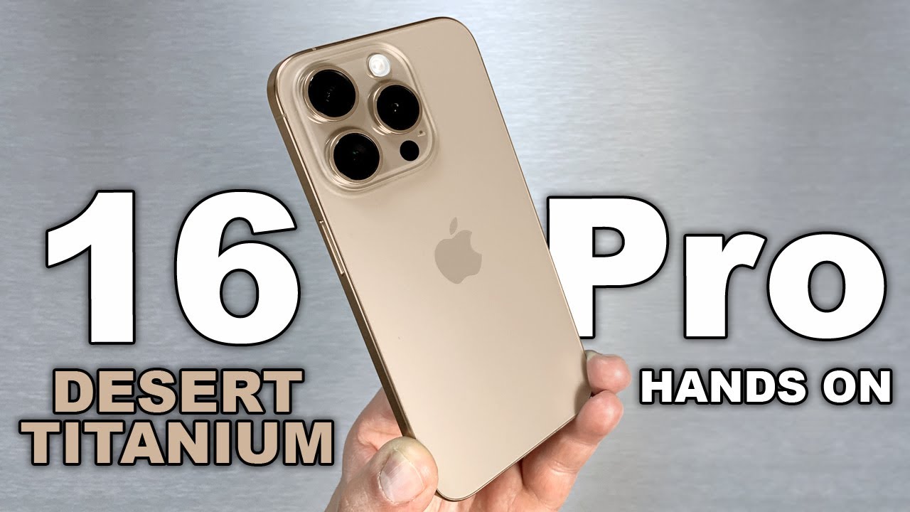 iPhone 16 Pro Desert Titanium, Hands On and First Impressions! - YouTube