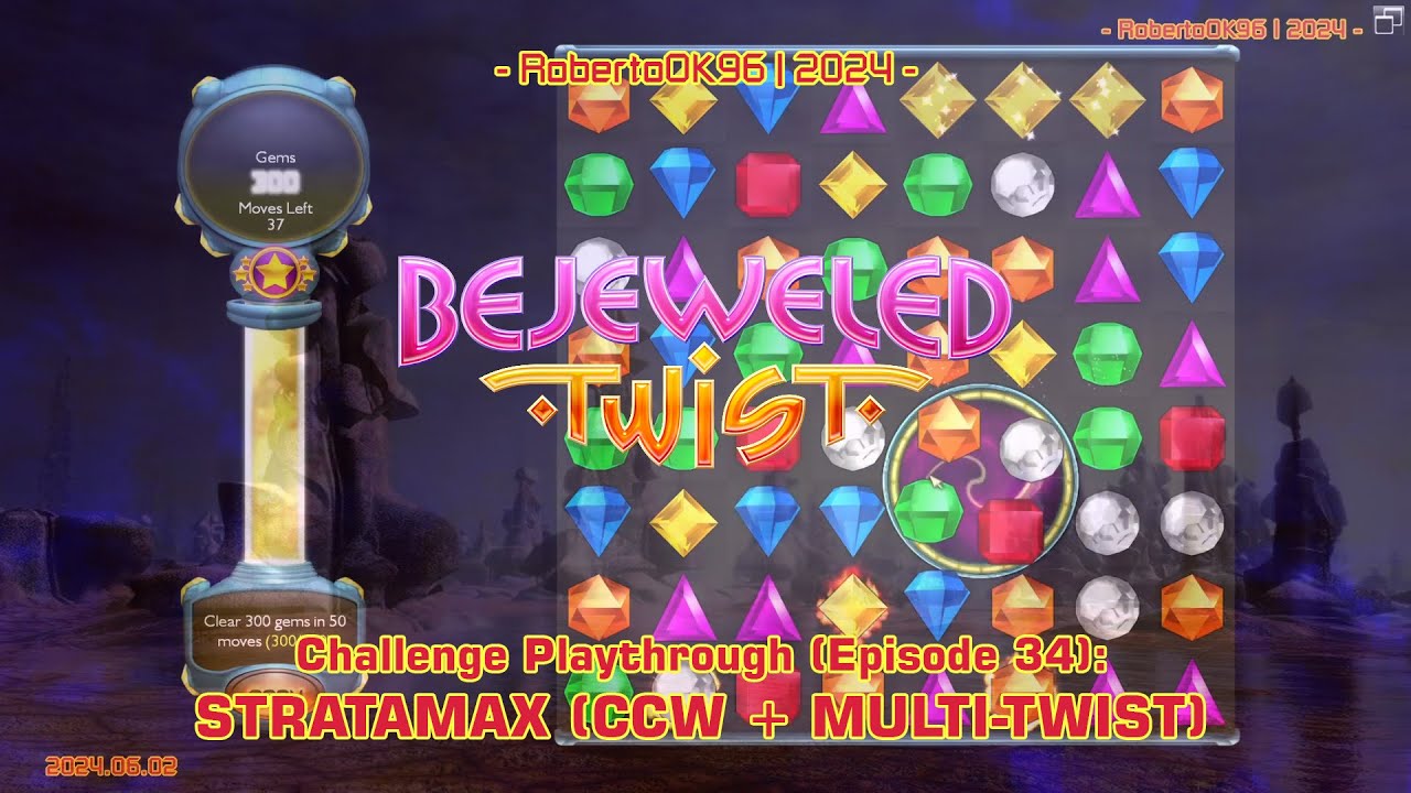 Bejeweled Twist Challenge - Episode #34 - Stratamax (CCW + Multi-Twist ...