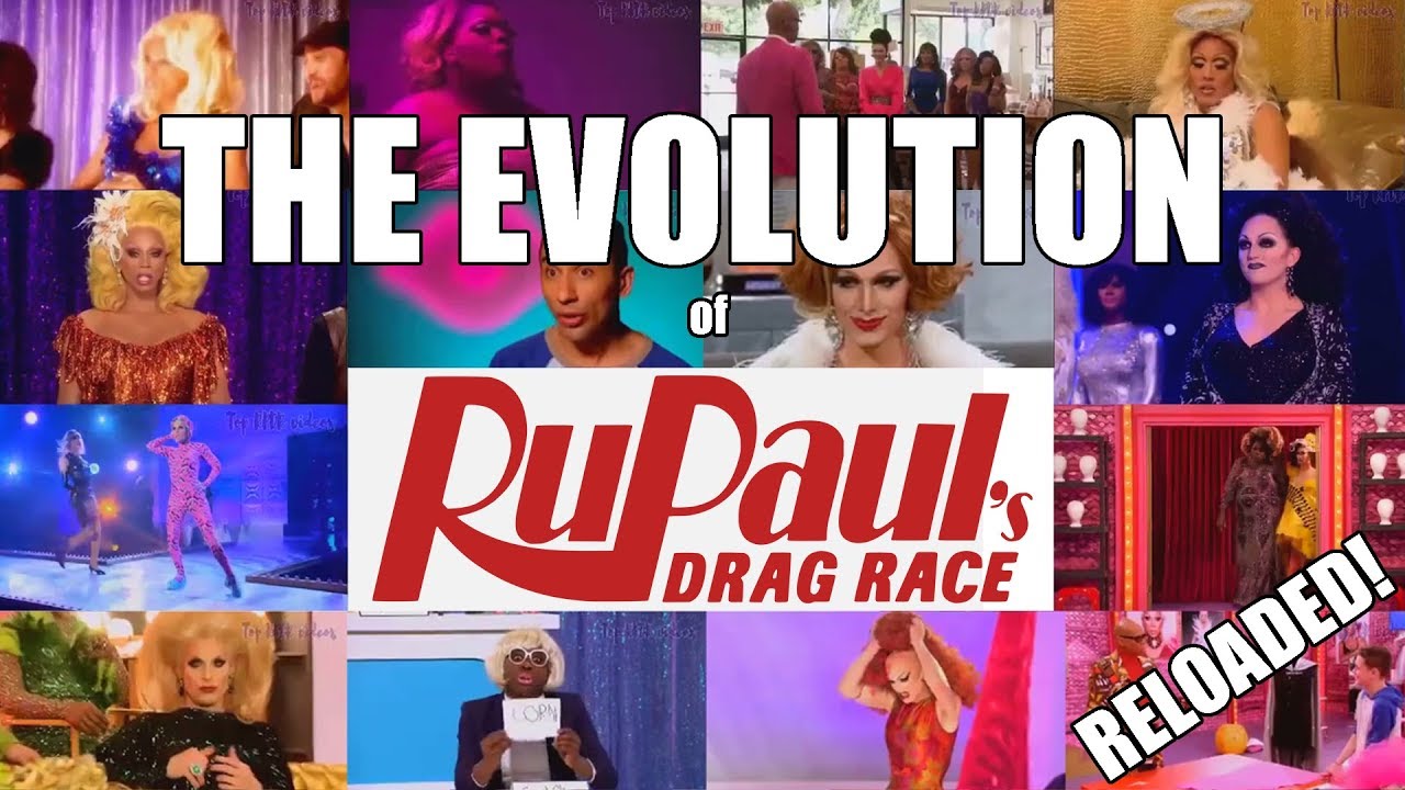 The Evolution of RuPaul's Drag Race - Reloaded! - YouTube