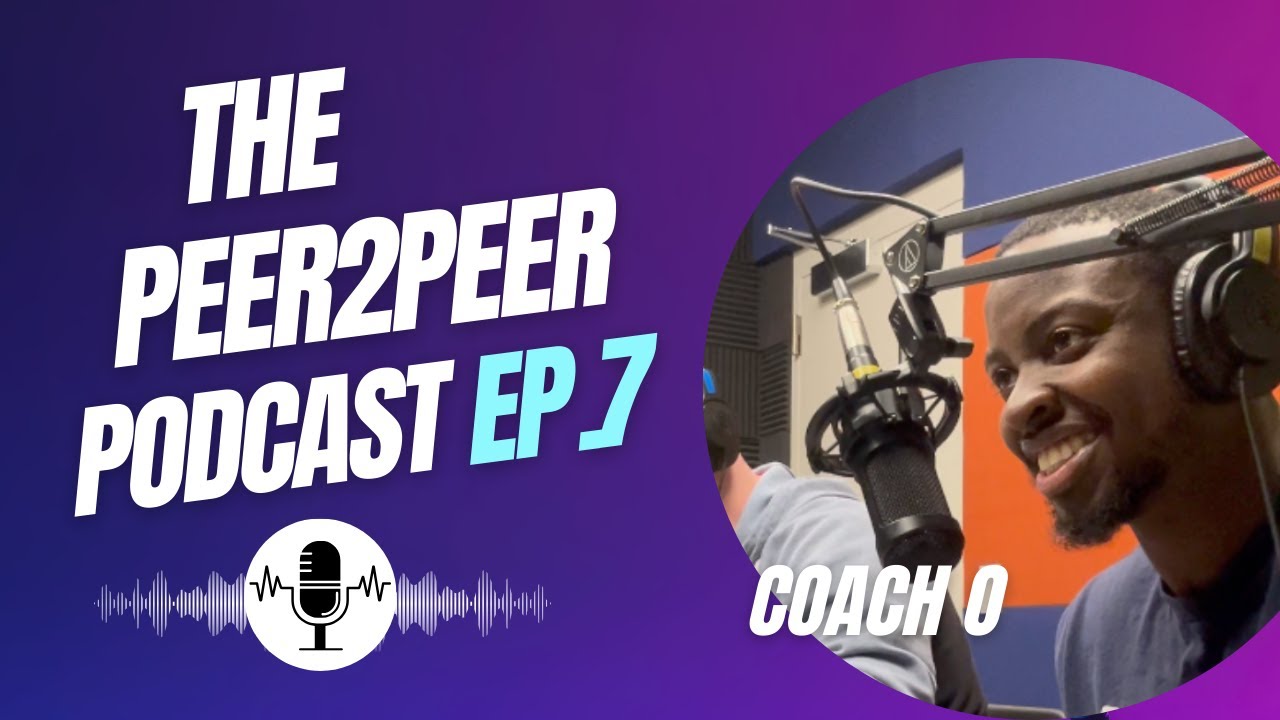 Peer2Peer Podcast - Coach O | Ep.8 - YouTube