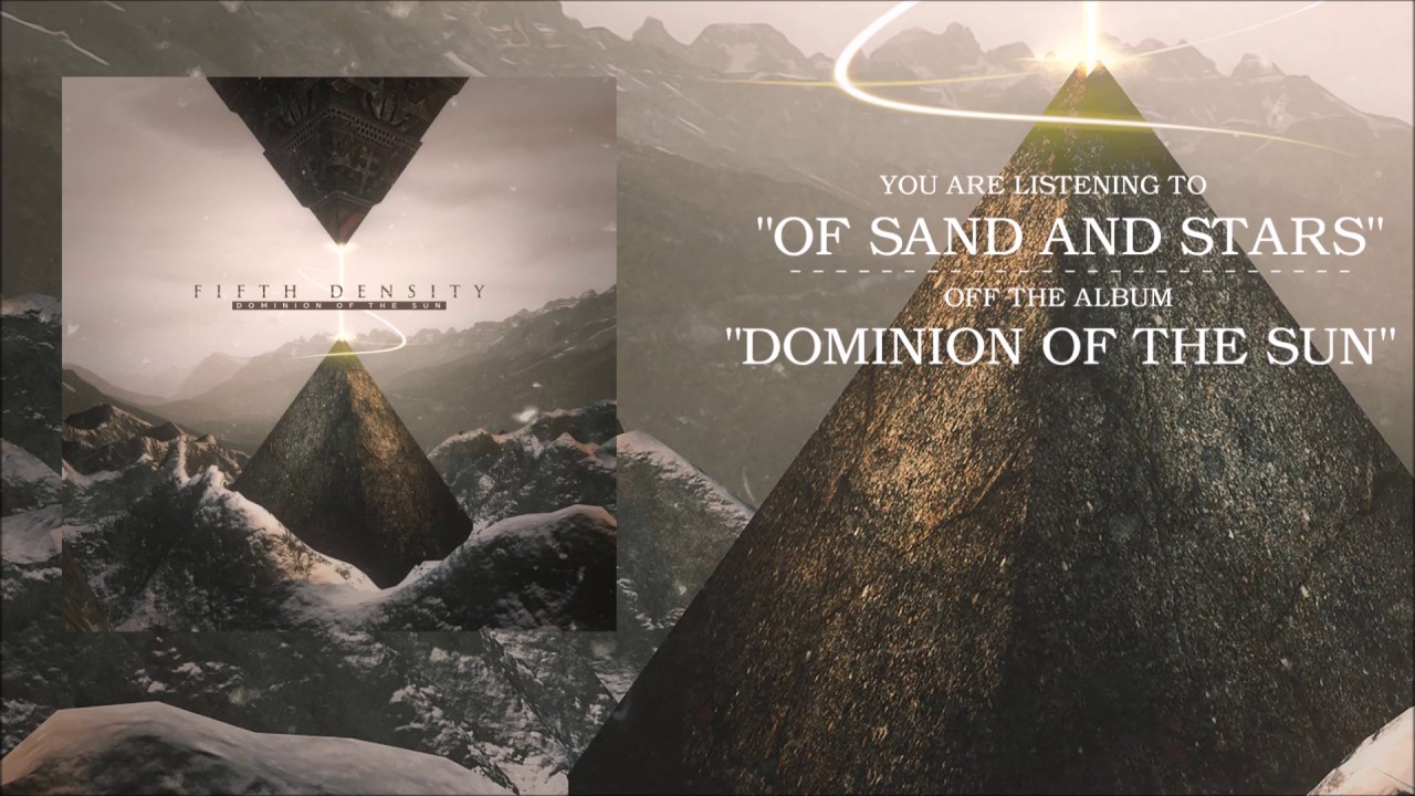 Fifth Density - Of Sand And Stars - YouTube