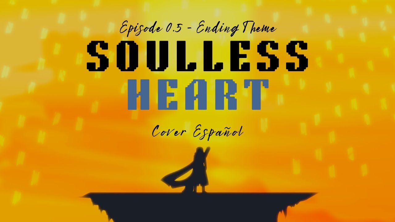 Soulless Heart — Underverse『Cover Español』 - YouTube