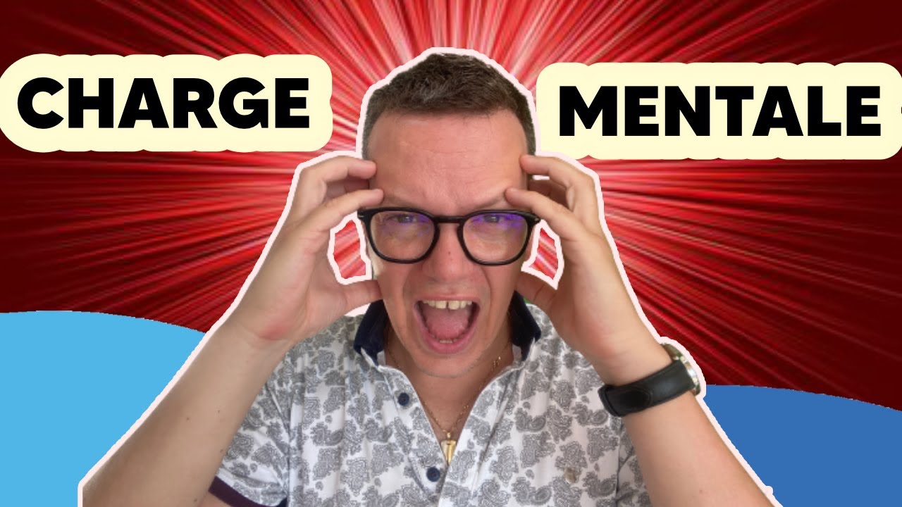 COMMENT GÉRER LA CHARGE MENTALE RAPIDEMENT - YouTube