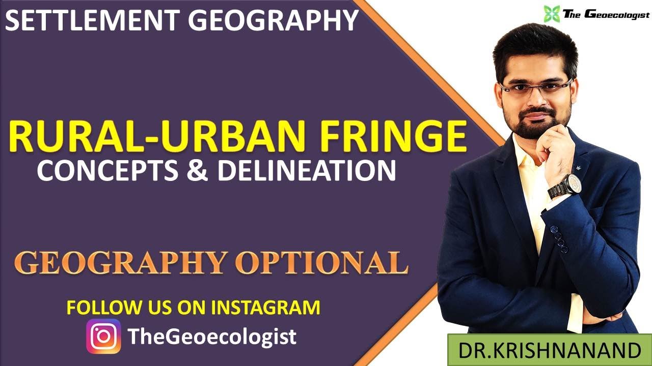 Rural Urban Fringe-Concept and Methods of Delineation - UPSC - YouTube
