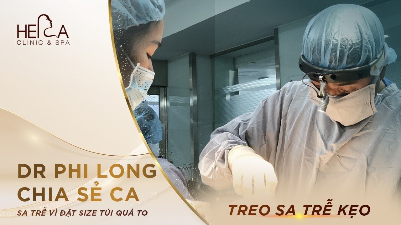 Dr Phi Long chia sẻ case sa trễ vì đặt size túi quá to - YouTube