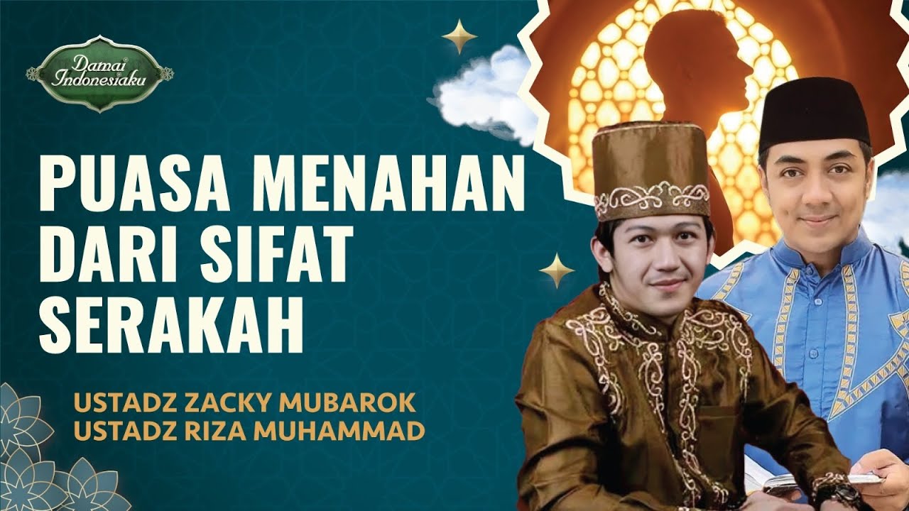 Puasa Melatih Diri Untuk Tidak Memiliki Sifat Serakah | Ustadz Zacky ...