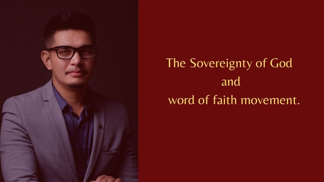 The Sovereignty of GOD and word of faith movement. - YouTube