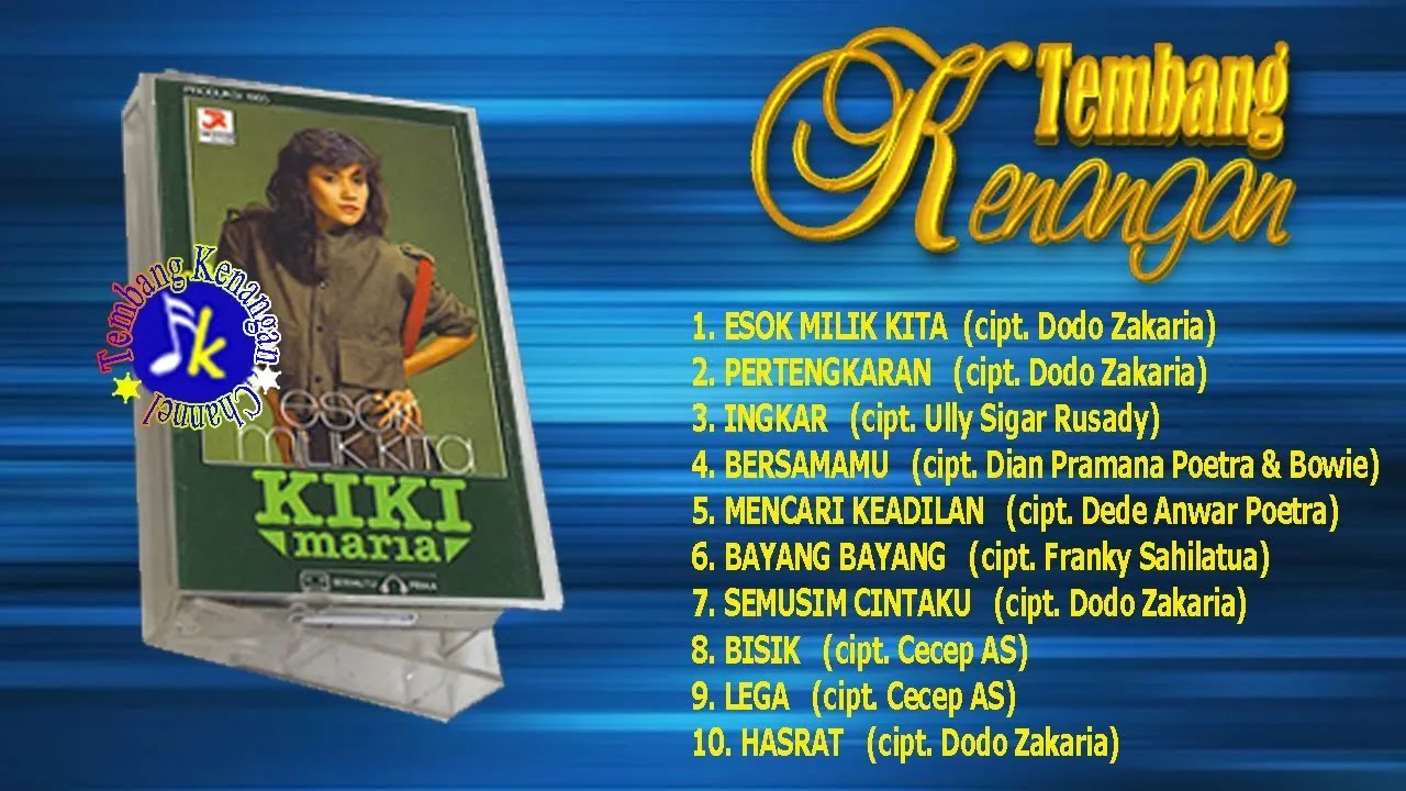 Kiki Maria_Esok Milik Kita (1985) Full Album - YouTube